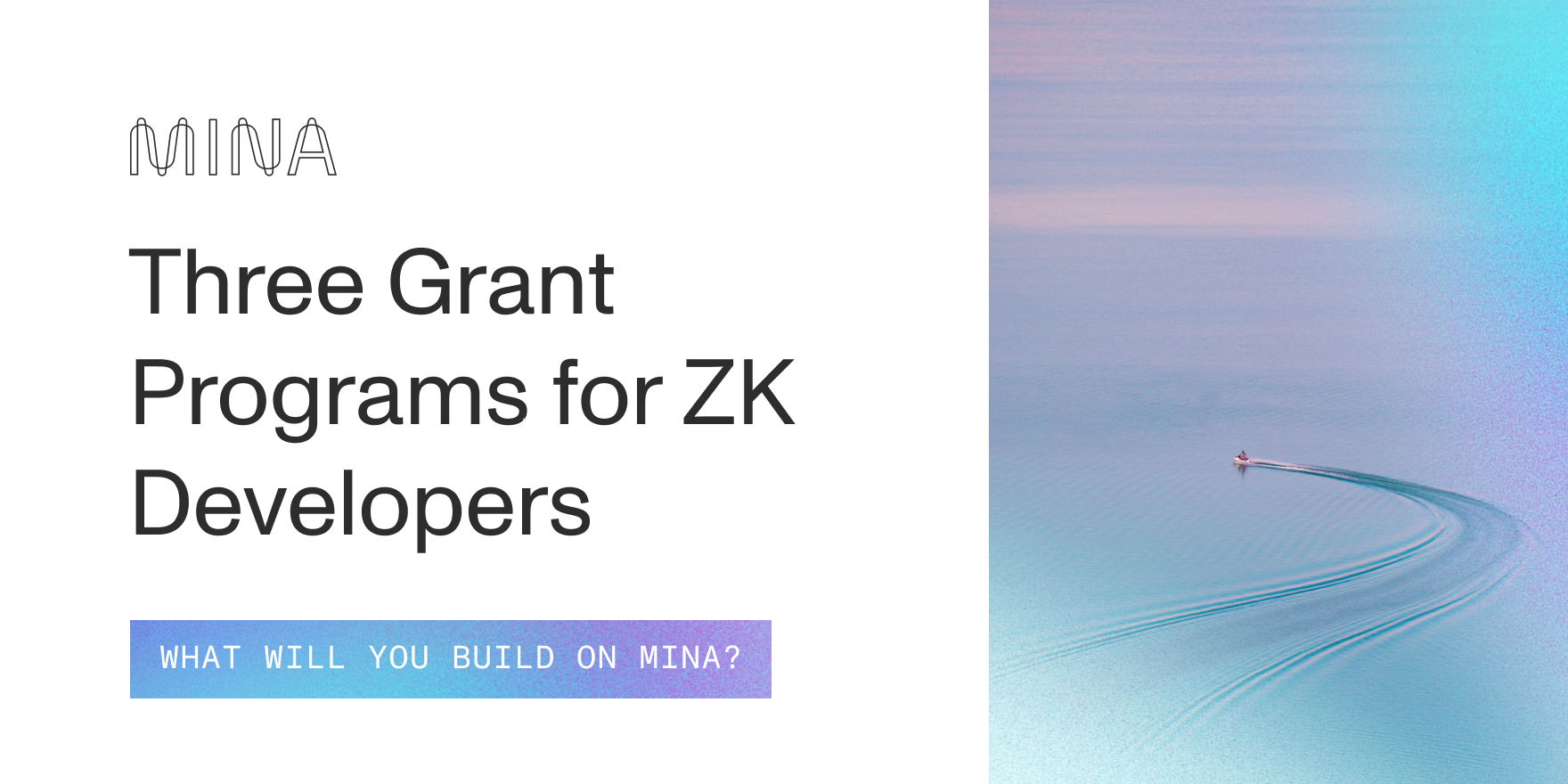Exploring Three Grant Programs for Mina Developers | Mina Protocol