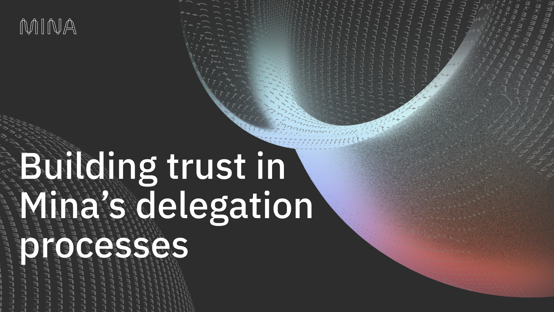 Building trust in Mina’s delegation processes | Mina Protocol