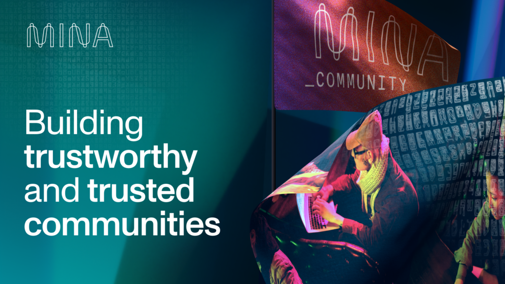 Building trustworthy and trusted communities | Mina Protocol